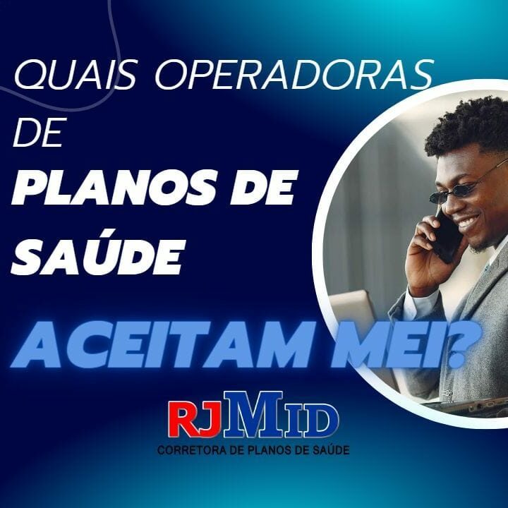 Quais Operadoras De Planos De Saúde Aceitam Mei
