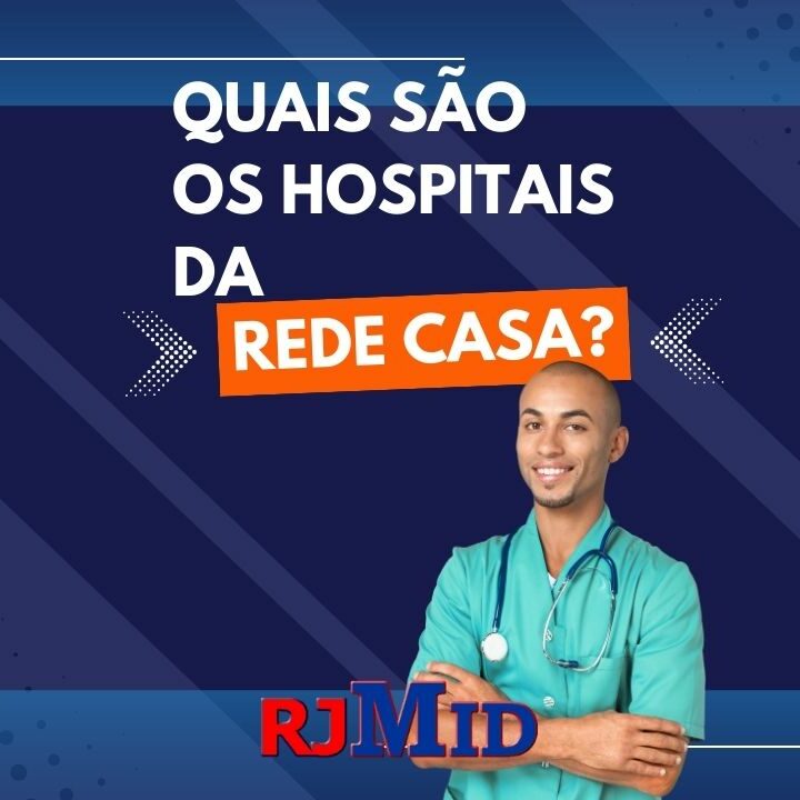Quais são os hospitais da rede casa?