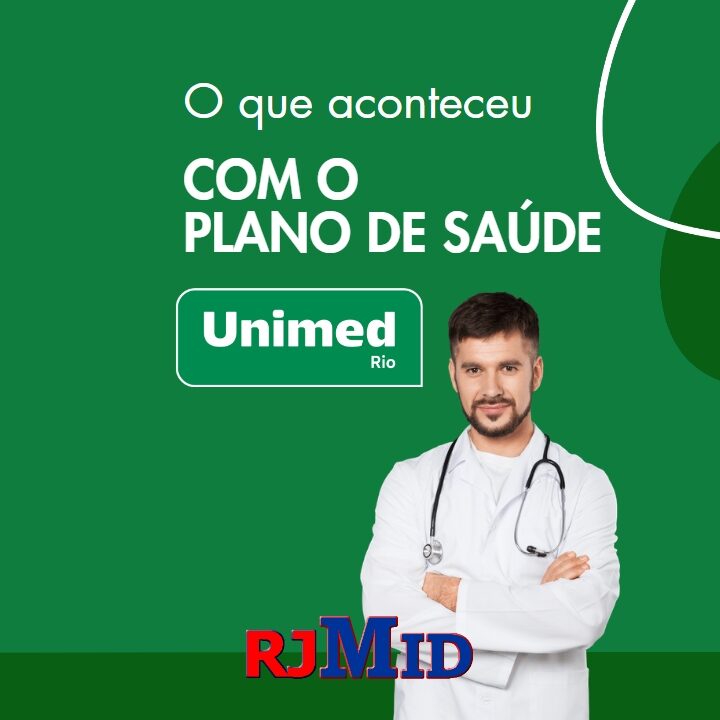 O que aconteceu com o plano de saúde Unimed Rio?