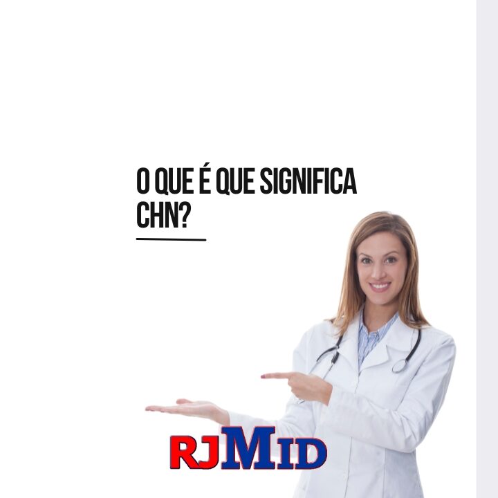 O que é que significa CHN?